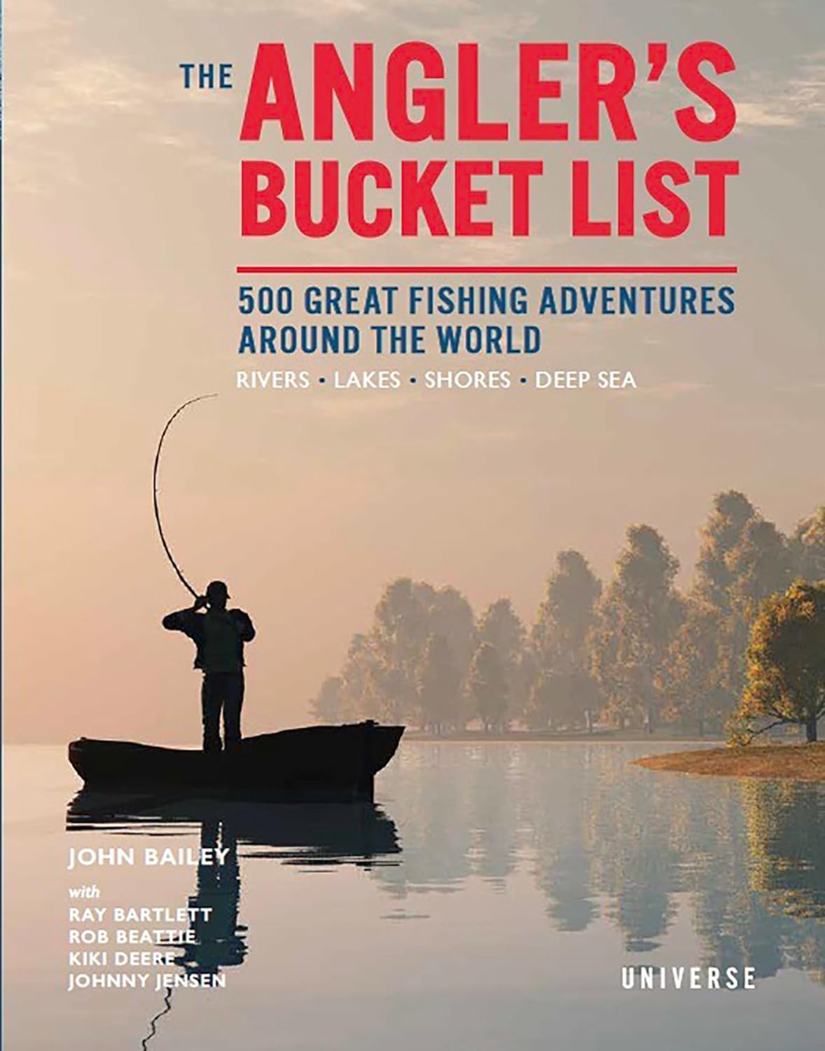 The Angler's Bucket List- 500 Great Fishing Adventures around the World ...